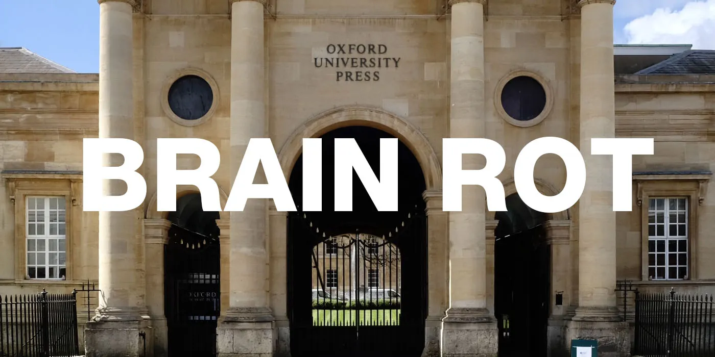 สำนักพิมพ์มหาวิทยาลัยอ็อกซ์ฟอร์ด ยก ‘Brain rot’ เป็นคำศัพท์แห่งปี 2024 | The Opener